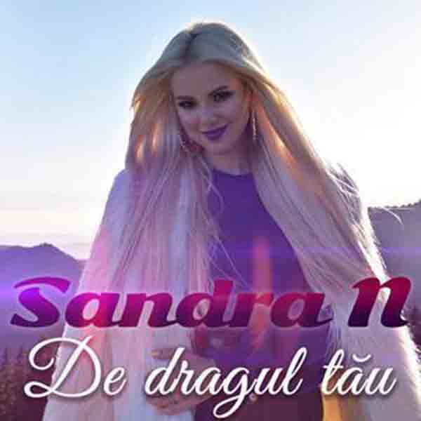 Sandra N revine în forță cu noul single „De Dragul Tău” - Arad 24 ...